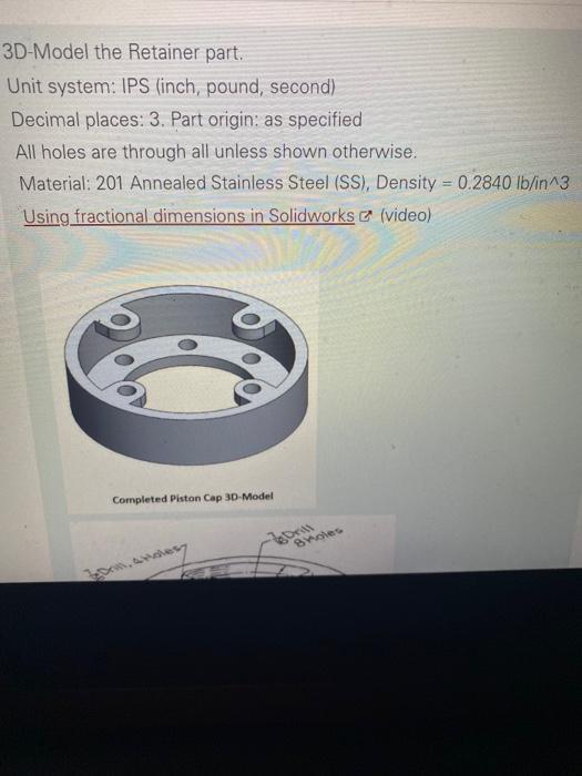 Solved 3D-Model the Retainer part. Unit system: IPS (inch, | Chegg.com
