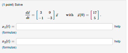 Solved (1 point) Solve 3 di dt (1 ºs] 9 3 3 with z(0) = [17] | Chegg.com