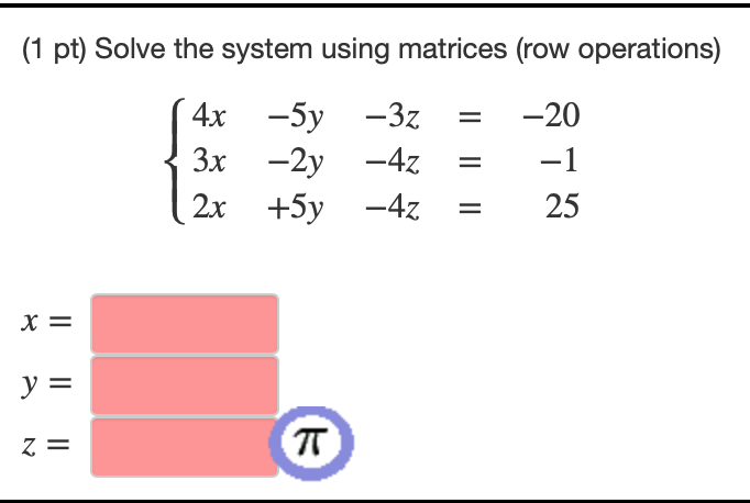 Solved (1 pt) Solve the system using matrices (row | Chegg.com