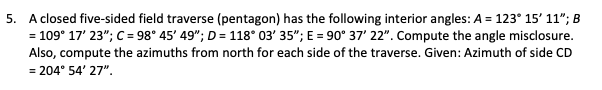 Solved 5. A closed five-sided field traverse (pentagon) has | Chegg.com