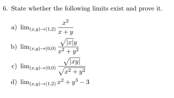 Solved 6. State whether the following limits exist and prove | Chegg.com