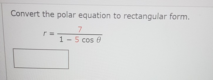 Solved Convert the polar equation to rectangular form. Use | Chegg.com