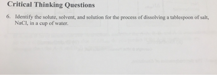 Solved Critical Thinking Questions 6. Identify the solute, | Chegg.com