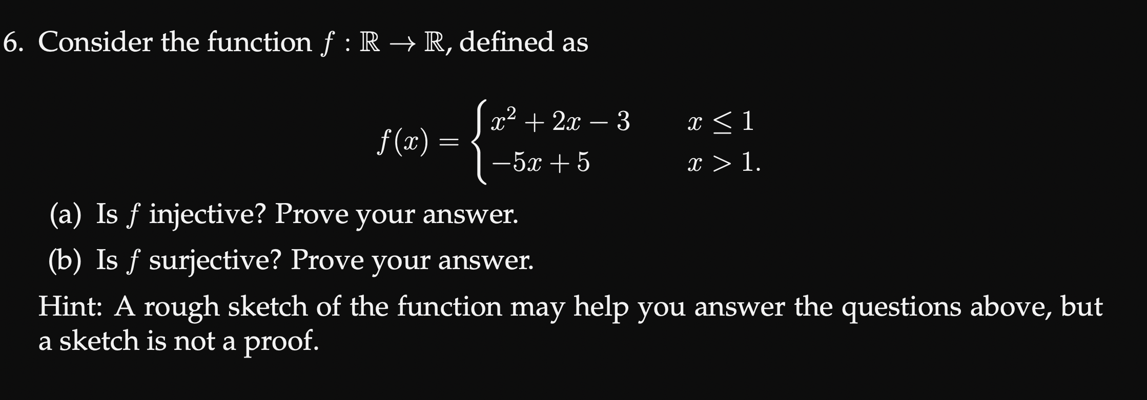 Solved 6. Consider the function f :R + R, defined as 2 x2 + | Chegg.com