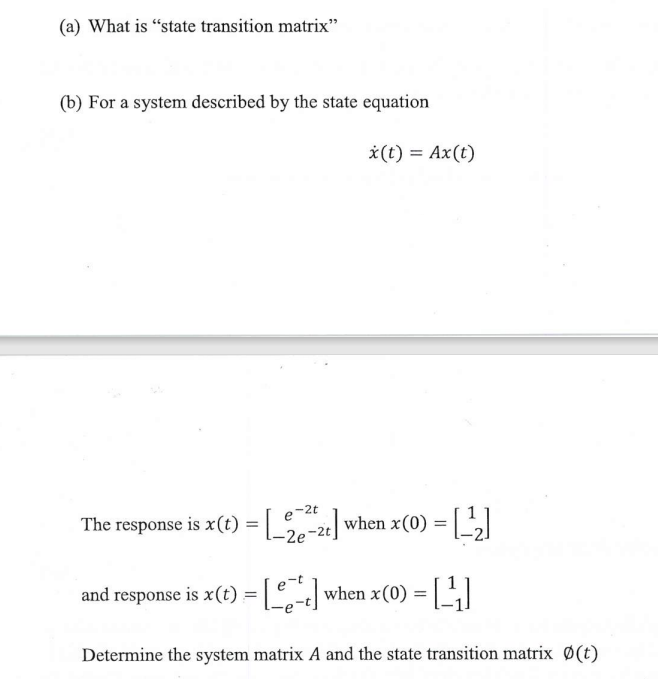 Solved (a) What is "state transition matrix" (b) For a | Chegg.com