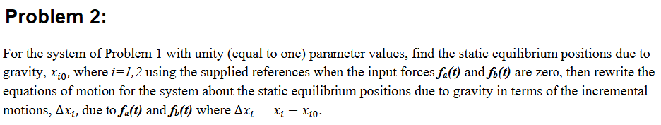 Solved Using the incremental equations of motion of Problem | Chegg.com