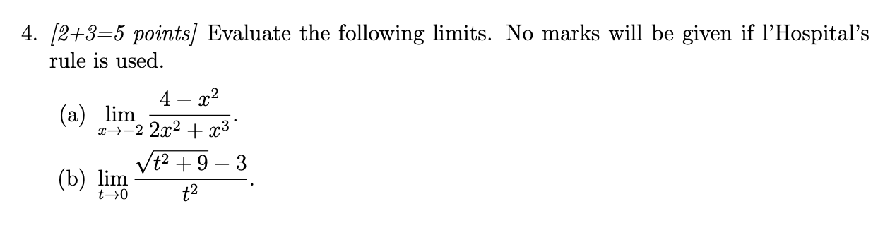 Solved 4. [2+3=5 points] Evaluate the following limits. No | Chegg.com