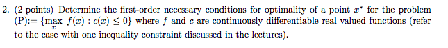 Solved Determine The First Order Necessary Conditions For