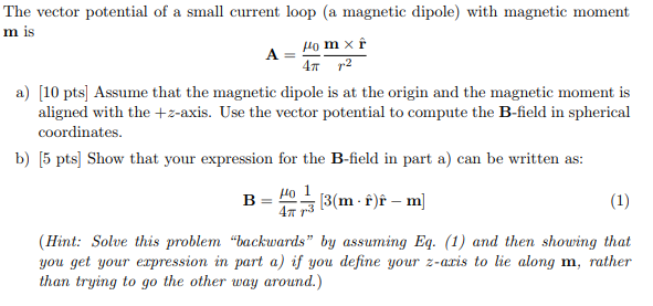 Solved The vector potential of a small current loop (a | Chegg.com