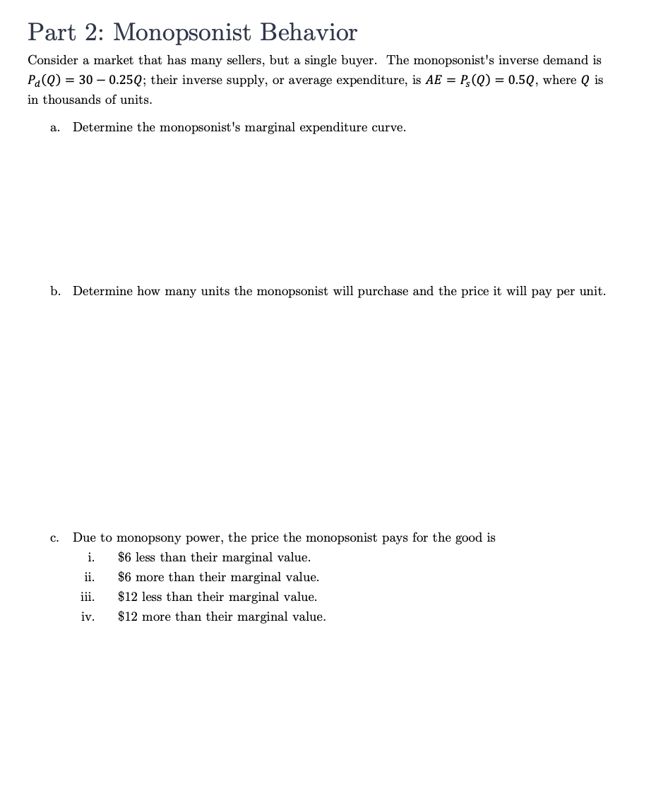 Solved Part 2: Monopsonist Behavior Consider a market that | Chegg.com