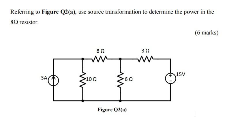 Solved Referring to Figure Q2(a), use source transformation | Chegg.com
