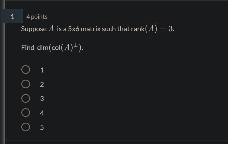 Solved 1 4 points Suppose A is a 5x6 matrix such that | Chegg.com