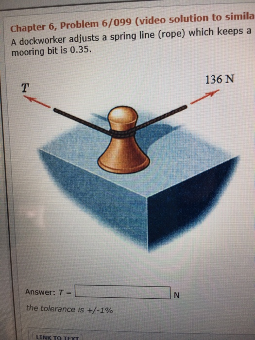 Solved A dockworker adjusts a spring line (rope) which keeps | Chegg.com