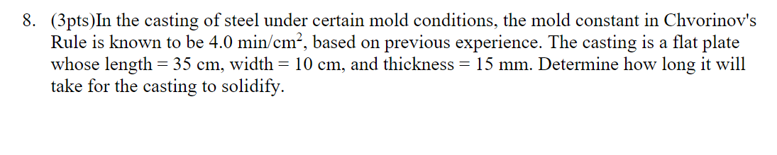 Solved (3pts)In the casting of steel under certain mold | Chegg.com