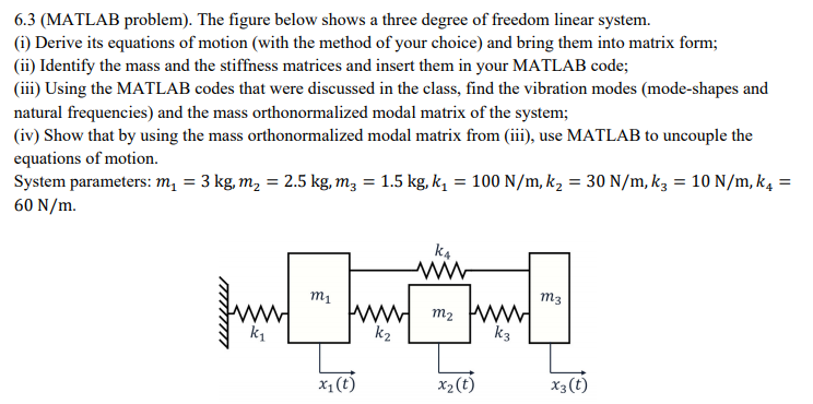 Solved 6.3 (MATLAB problem). The figure below shows a three | Chegg.com