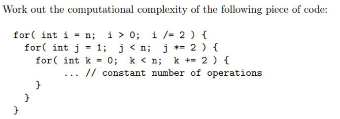Solved Work out the computational complexity of the | Chegg.com
