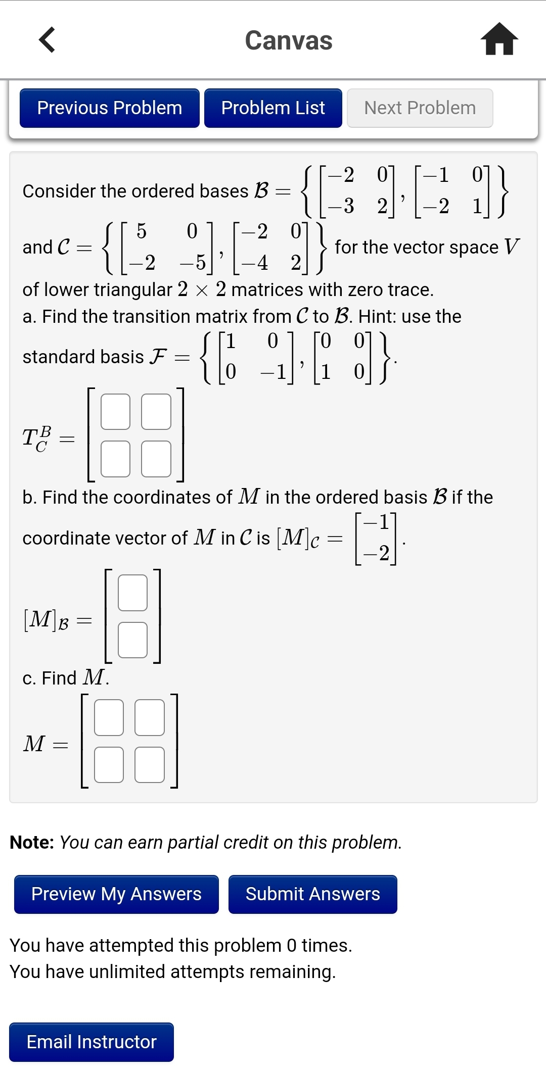 Solved Consider The Ordered Bases B {[−2−302] [−1−201]} And