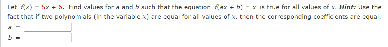 Solved Let f(x)=5x+6. Find values for a and b such that the | Chegg.com