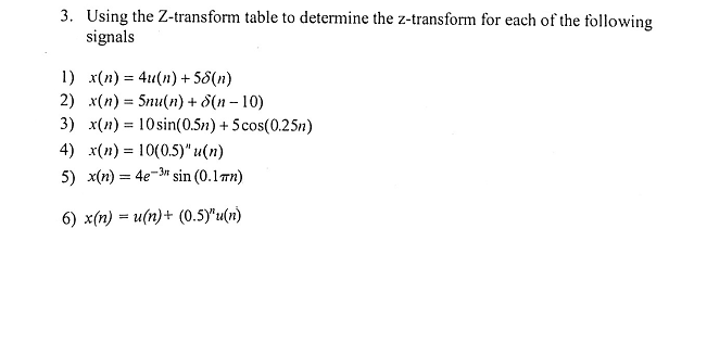 Solved 3. Using the Z-transform table to determine the | Chegg.com