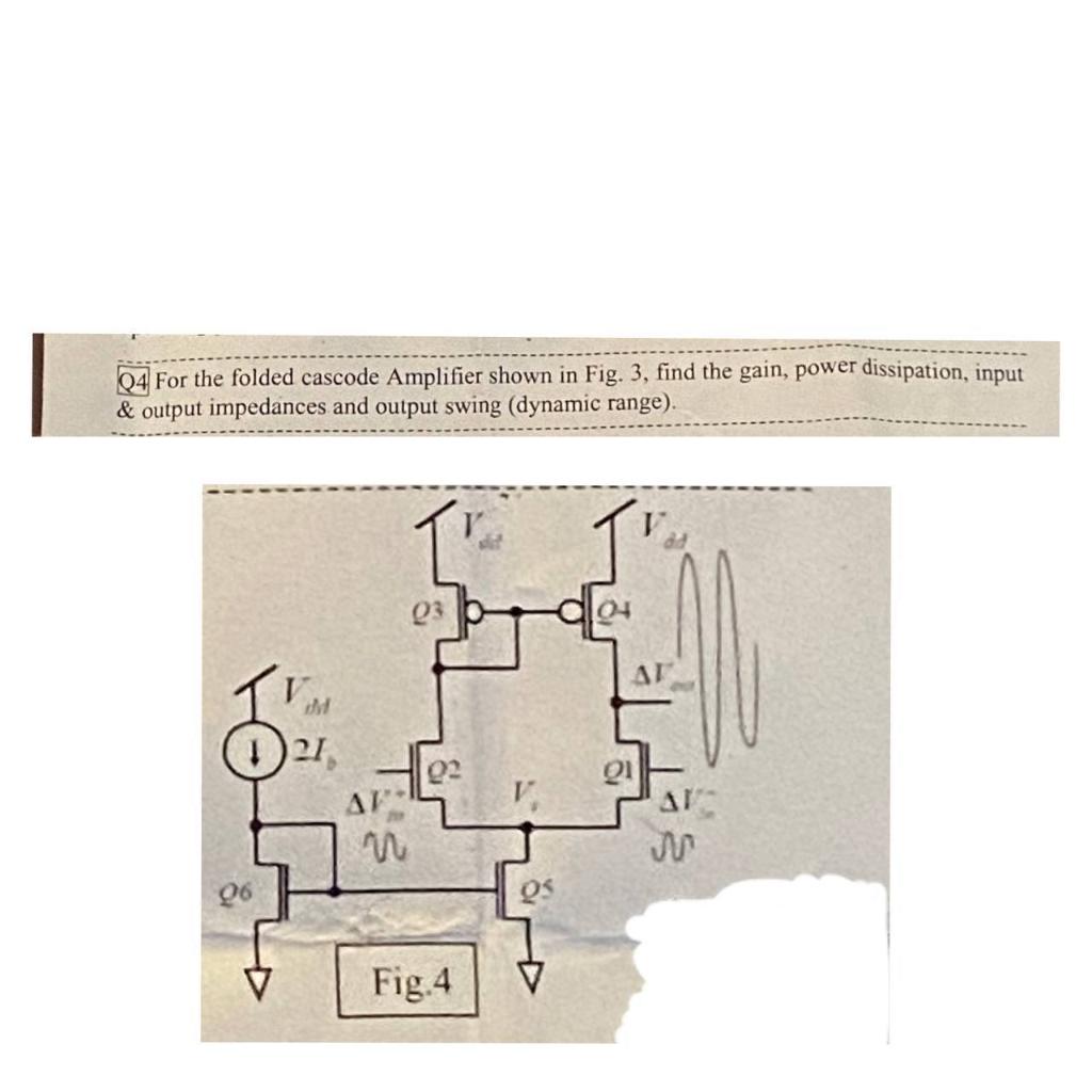 Q4 For the folded cascode Amplifier shown in Fig. 3, | Chegg.com