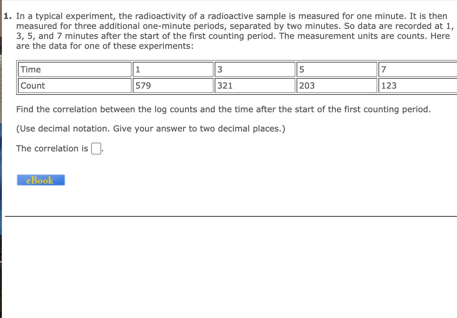 Solved 1. In a typical experiment, the radioactivity of a | Chegg.com