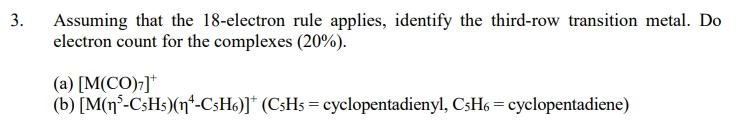 Solved 3. Assuming that the 18-electron rule applies, | Chegg.com