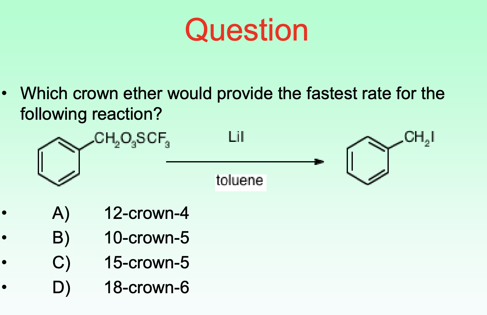 Solved Question - Which crown ether would provide the | Chegg.com