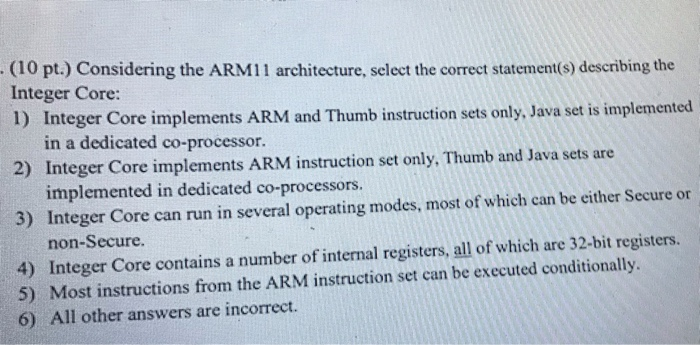 Solved (10 pt.) Considering the ARM11 architecture, select | Chegg.com