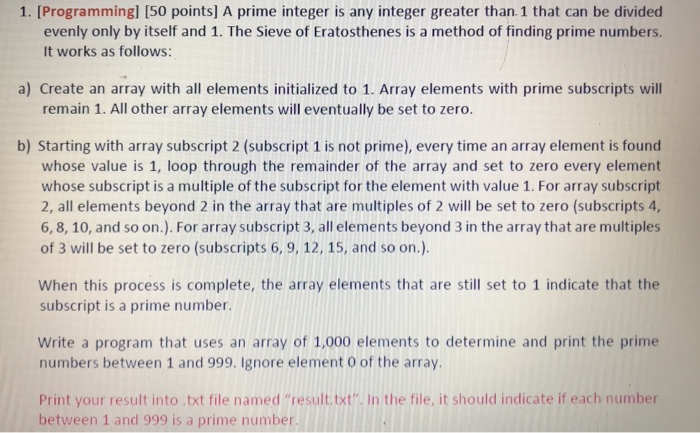 Solved 1. [Programming] [50 points] A prime integer is any | Chegg.com