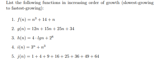 Solved List the following functions in increasing order of | Chegg.com