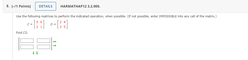 Solved Use the following matrices to perform the indicated | Chegg.com