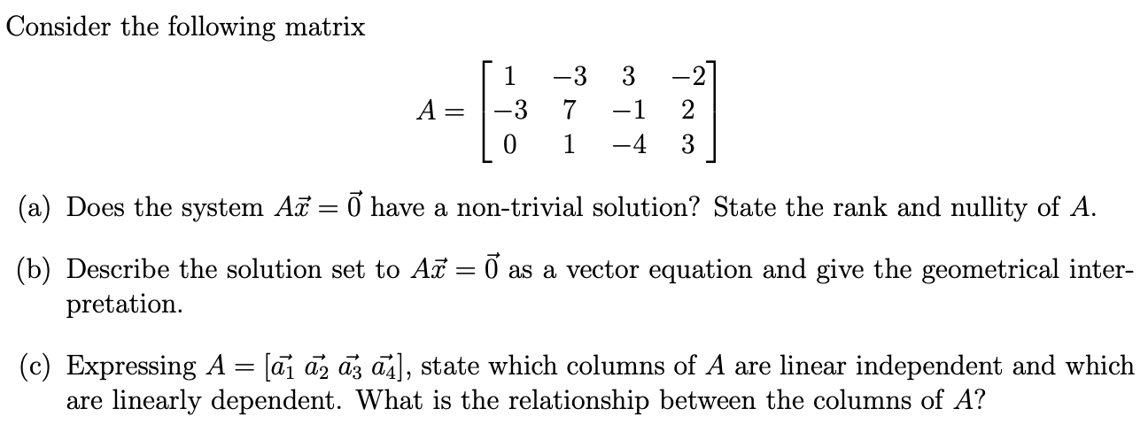 Solved Consider the following matrix A= 1 -3 0 -3 7 1 -1 -4 | Chegg.com