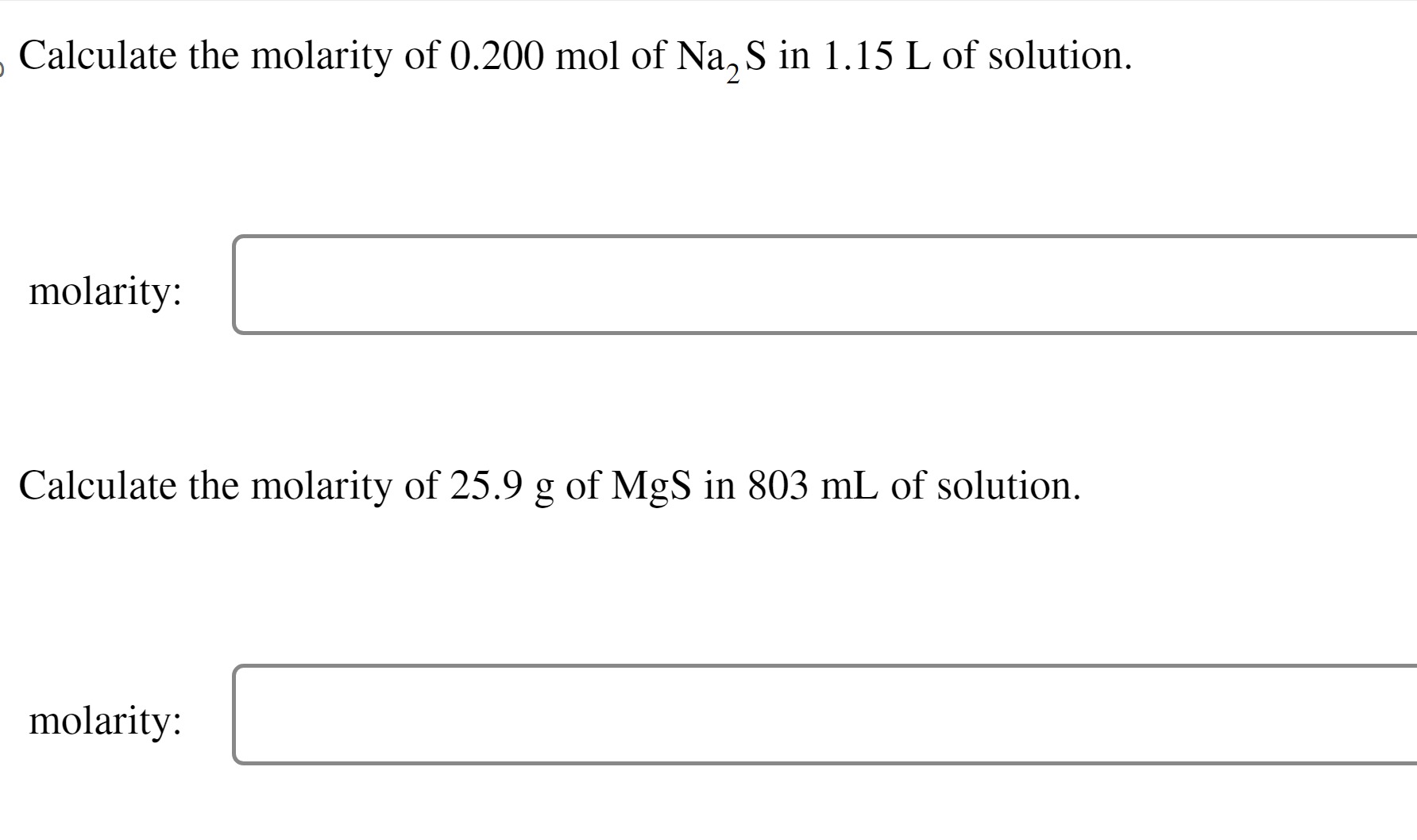 Solved Calculate the molarity of 0.200molof Na2S ﻿in 1.15L | Chegg.com