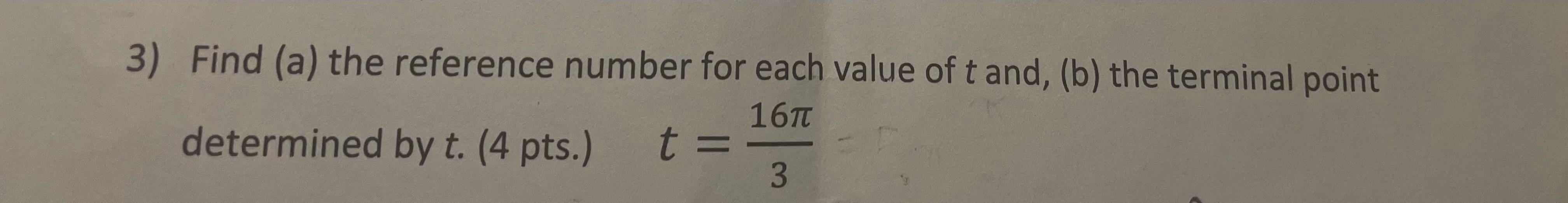 Solved 3) Find (a) the reference number for each value of t | Chegg.com