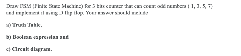 Solved Draw FSM (Finite State Machine) for 3 bits counter | Chegg.com