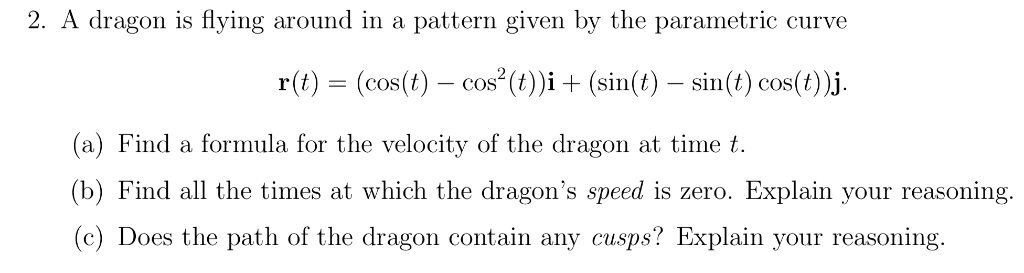 Solved 2. A dragon is flying around in a pattern given by | Chegg.com