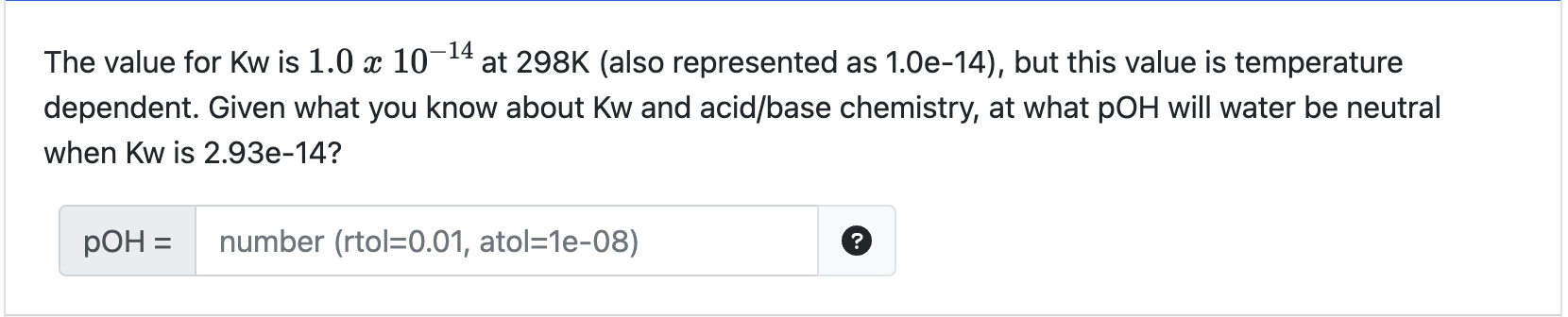 Solved The value for Kw is 1.0 x 10-14 at 298K (also | Chegg.com