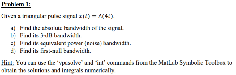 Problem 1: Given a triangular pulse signal x(t) = | Chegg.com