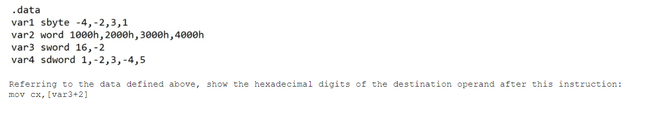 Solved .data var1 sbyte -4,-2,3,1 var2 word 1000h, 2000, | Chegg.com