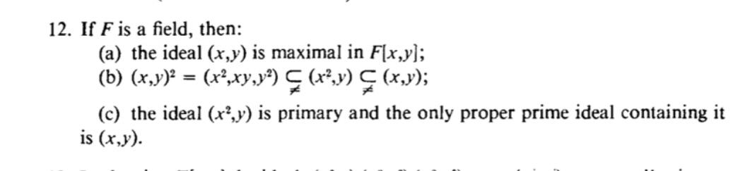 Solved 12. If F is a field, then: (a) the ideal (x,y) is | Chegg.com