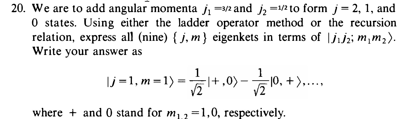We ﻿are to ﻿add angular momenta j1=32 ﻿and j2=12 to | Chegg.com