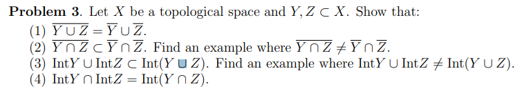 Solved Problem 3. Let X be a topological space and Y,Z⊂X. | Chegg.com