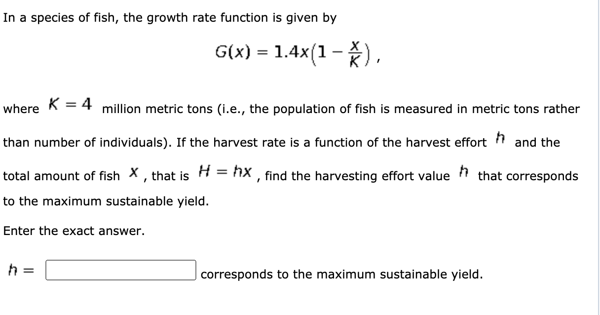 Solved In a species of fish, the growth rate function is | Chegg.com