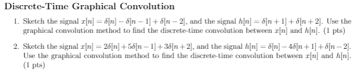 Solved Discrete-Time Graphical Convolution 1. Sketch the | Chegg.com