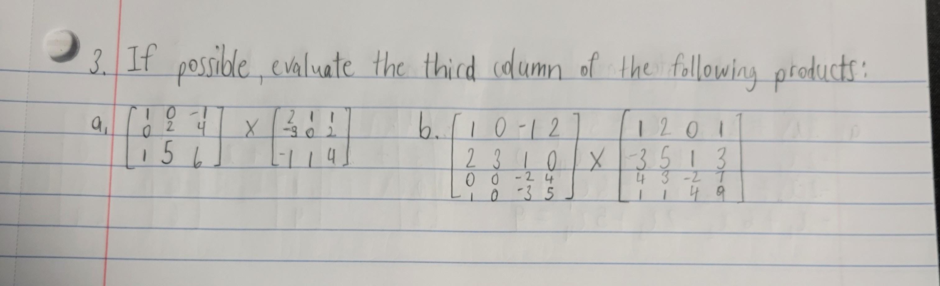 Solved If possible, evaluate the third column of the | Chegg.com