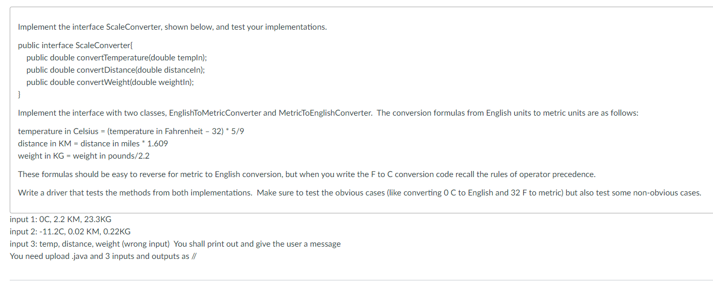 Solved public interface ScaleConverter\{ public double | Chegg.com