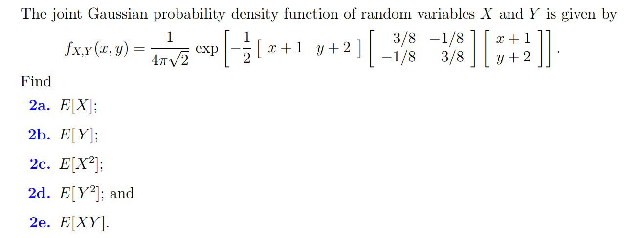 Solved 1 [[*+1 4+2 1 The joint Gaussian probability density | Chegg.com