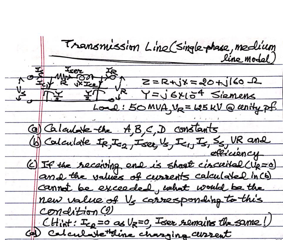 Solved Transmission Line(single phase, medium line model) | Chegg.com