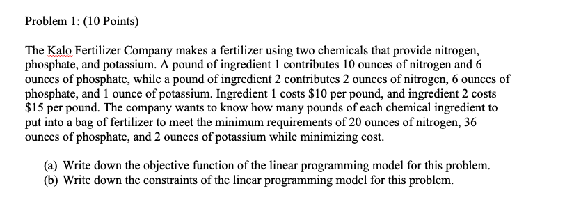 Solved Problem 1: (10 Points) The Kalo Fertilizer Company | Chegg.com