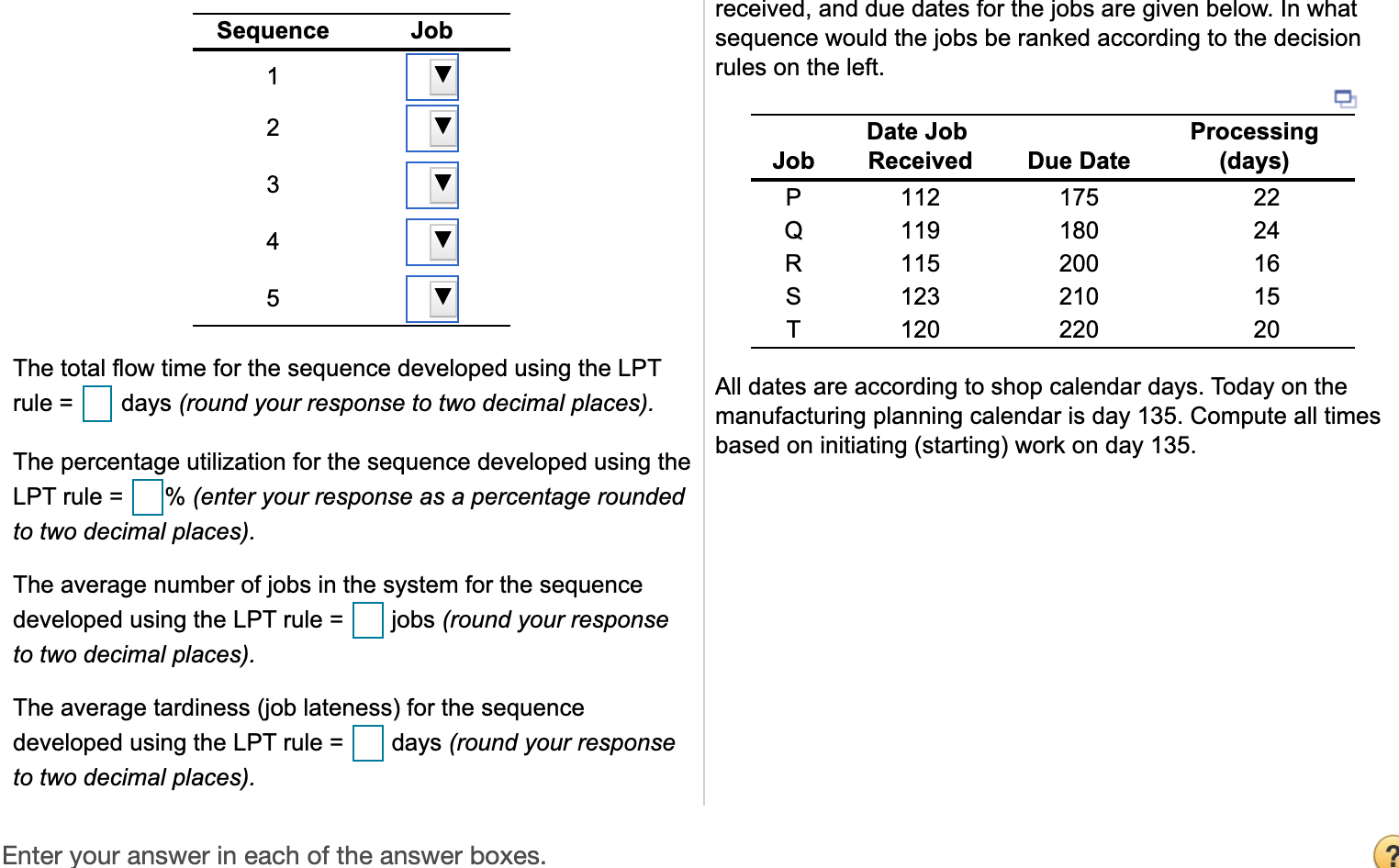 Solved a) Using the FCFS (first come, first served) decision | Chegg.com